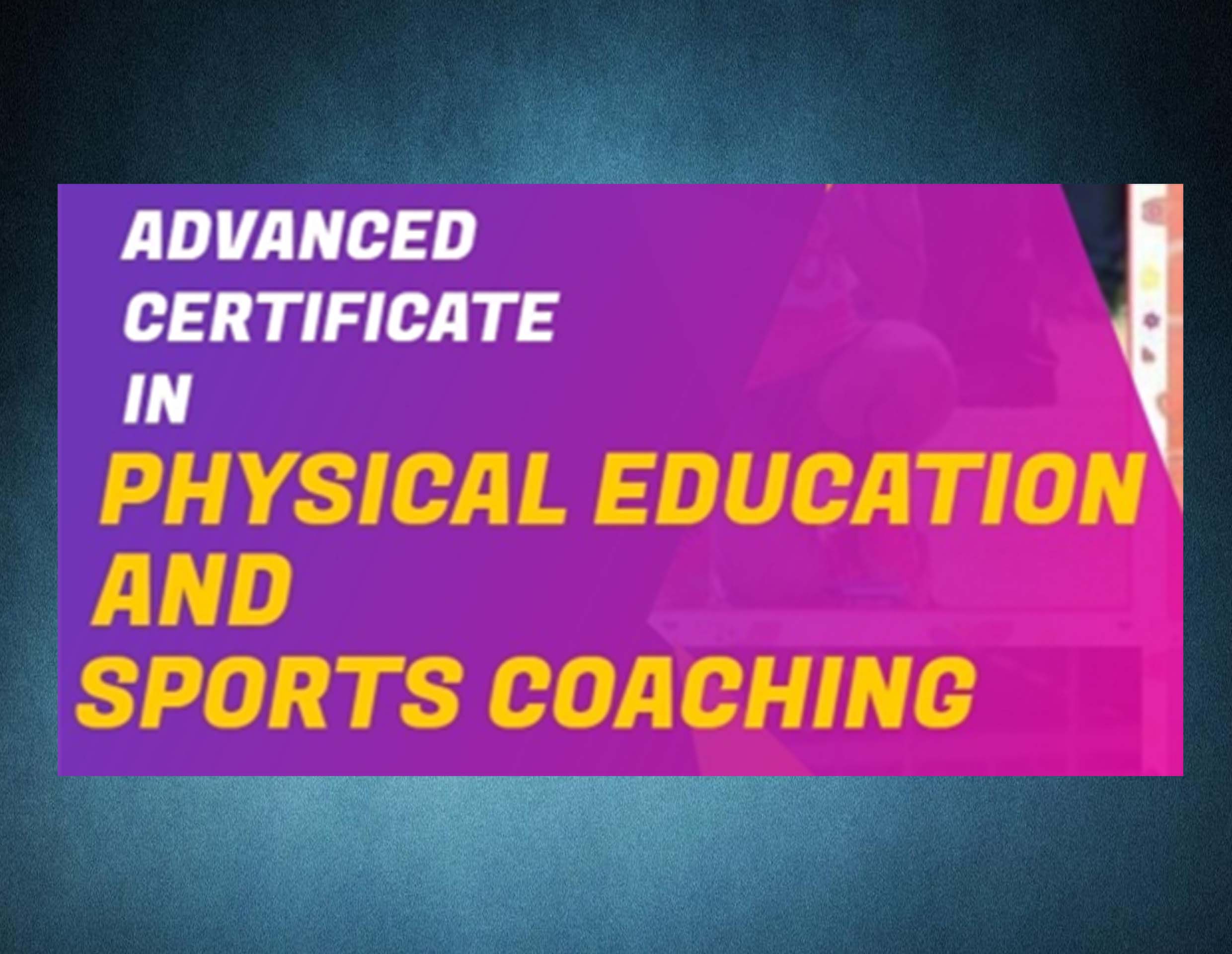 Advanced certificate in physical education and sports coaching ...